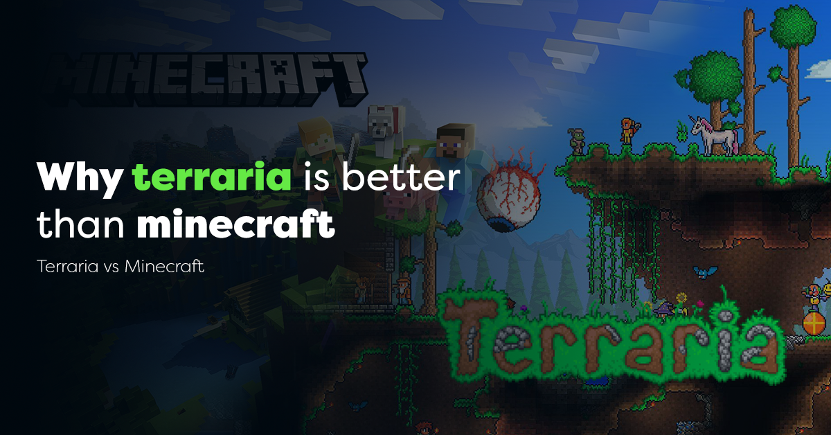 10 Reasons why Terraria is better than Minecraft